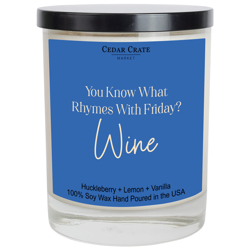 You Know What Rhymes With Friday? Wine Color Candle – Cedar Crate Market